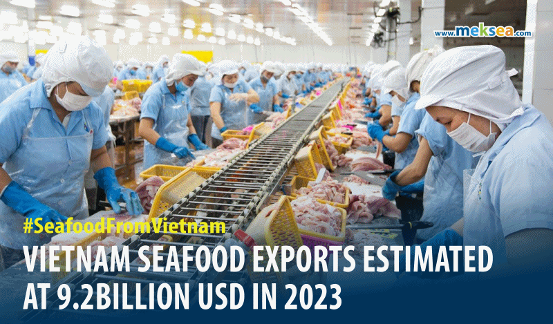 Vietnam seafood exports estimated at 9.2billion USD in 2023 - Meksea ...
