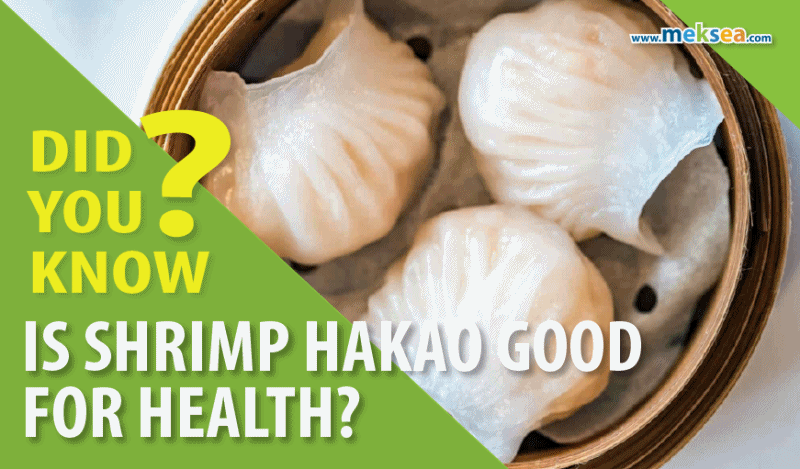 Did you know: Is Shrimp Hakao good for health? - Meksea - High Quality ...